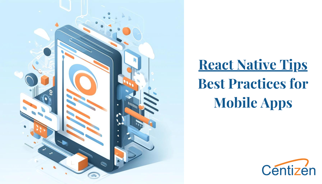 React Native Tips: Best Practices for Mobile Apps React Native Tips: Best Practices for Mobile Apps