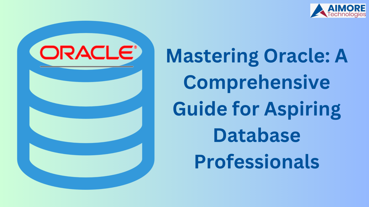 Mastering Oracle: A Comprehensive Guide for Aspiring Database Professionals Mastering Oracle: A Comprehensive Guide for Aspiring Database Professionals