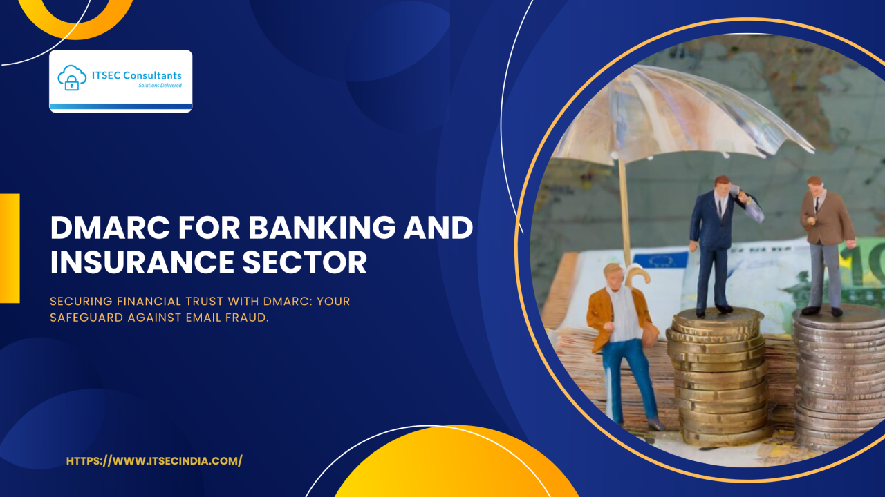 DMARC for Banking and Insurance sector DMARC for Banking and Insurance sector