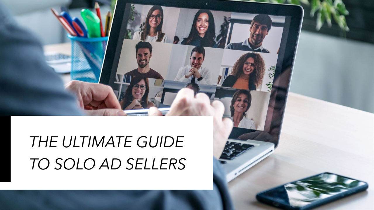 The Ultimate Guide to Solo Ad Sellers: Boost Your Traffic The Ultimate Guide to Solo Ad Sellers: Boost Your Traffic