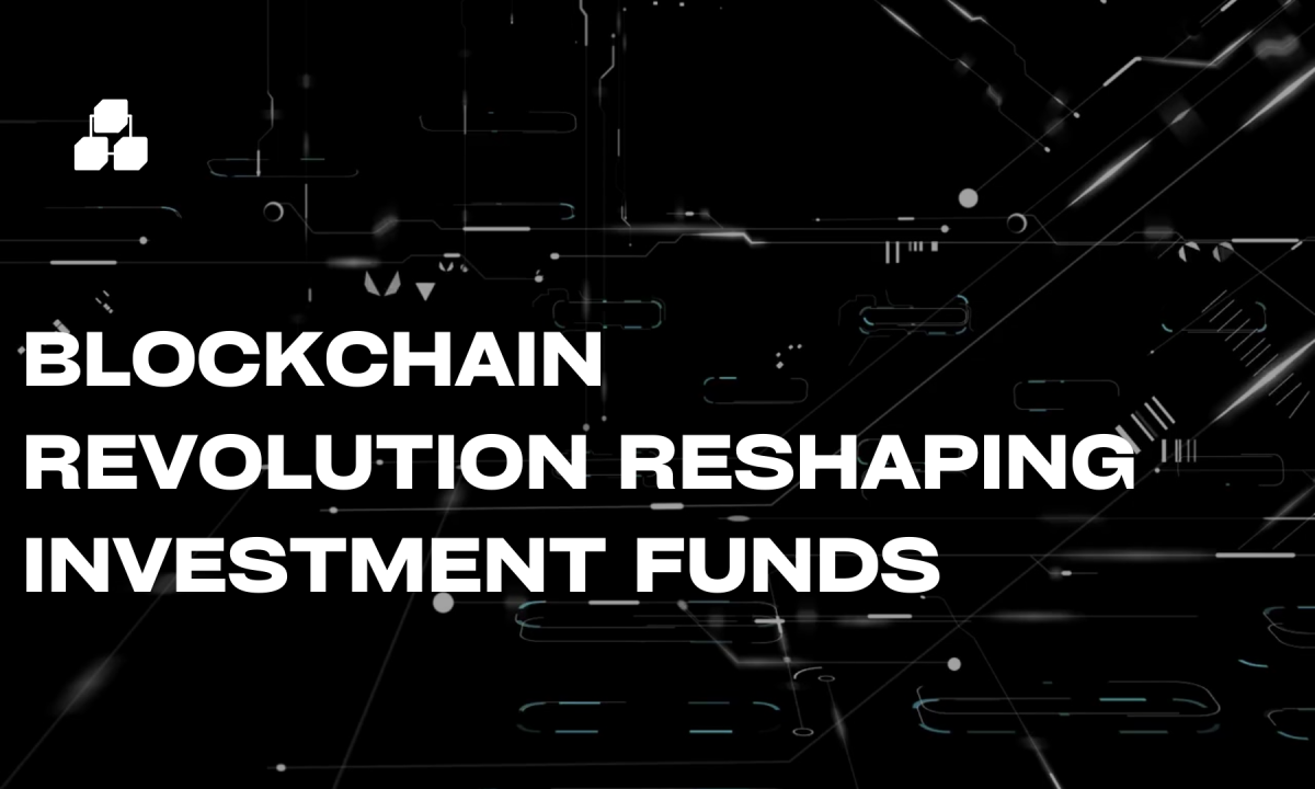 Blockchain Revolution Reshaping Investment Funds Blockchain Revolution Reshaping Investment Funds