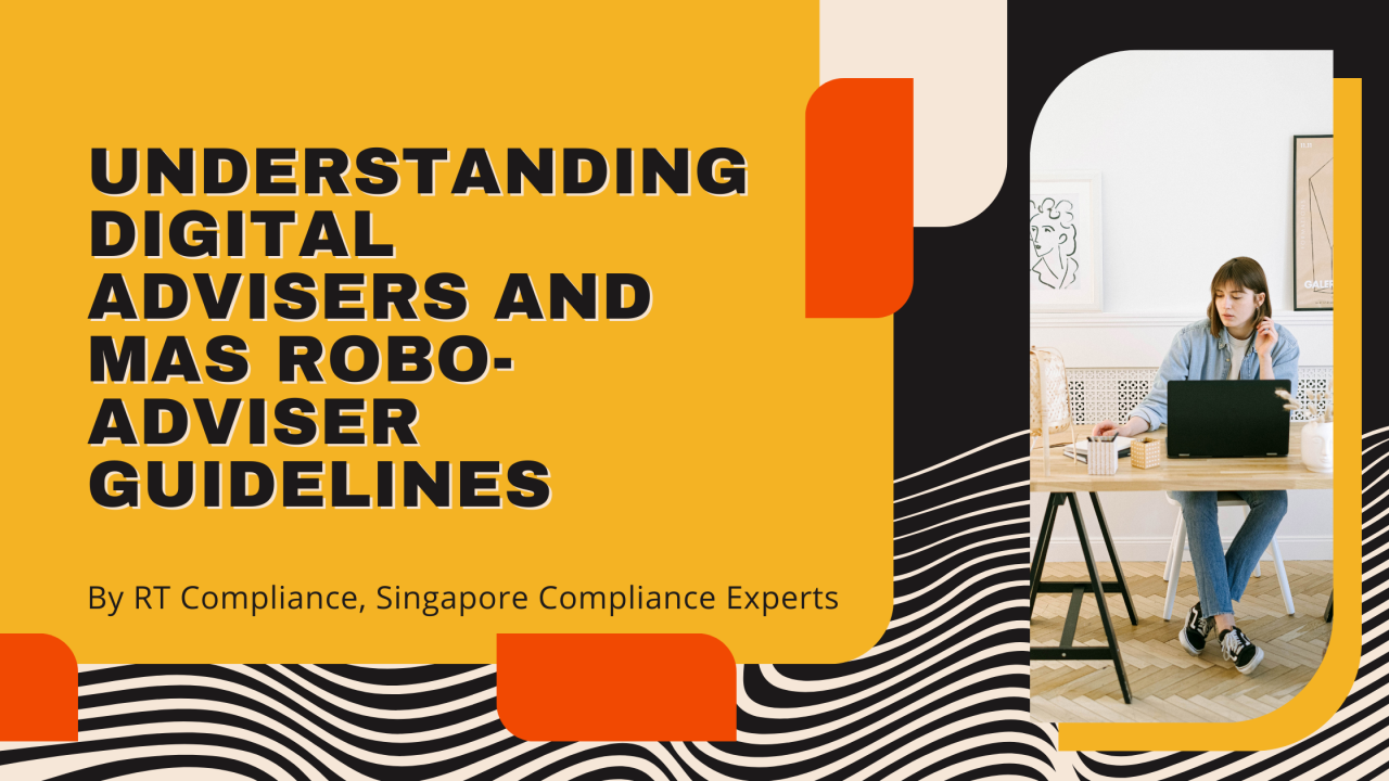 Understanding Digital Advisers and MAS Robo-Adviser Guidelines Understanding Digital Advisers and MAS Robo-Adviser Guidelines