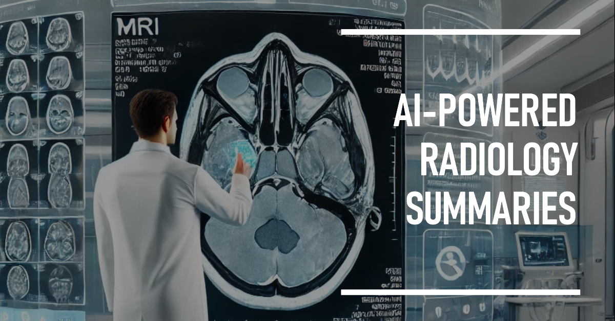 AI-Powered Radiology Summaries: Streamlining Workflows with AWS AI-Powered Radiology Summaries: Streamlining Workflows with AWS