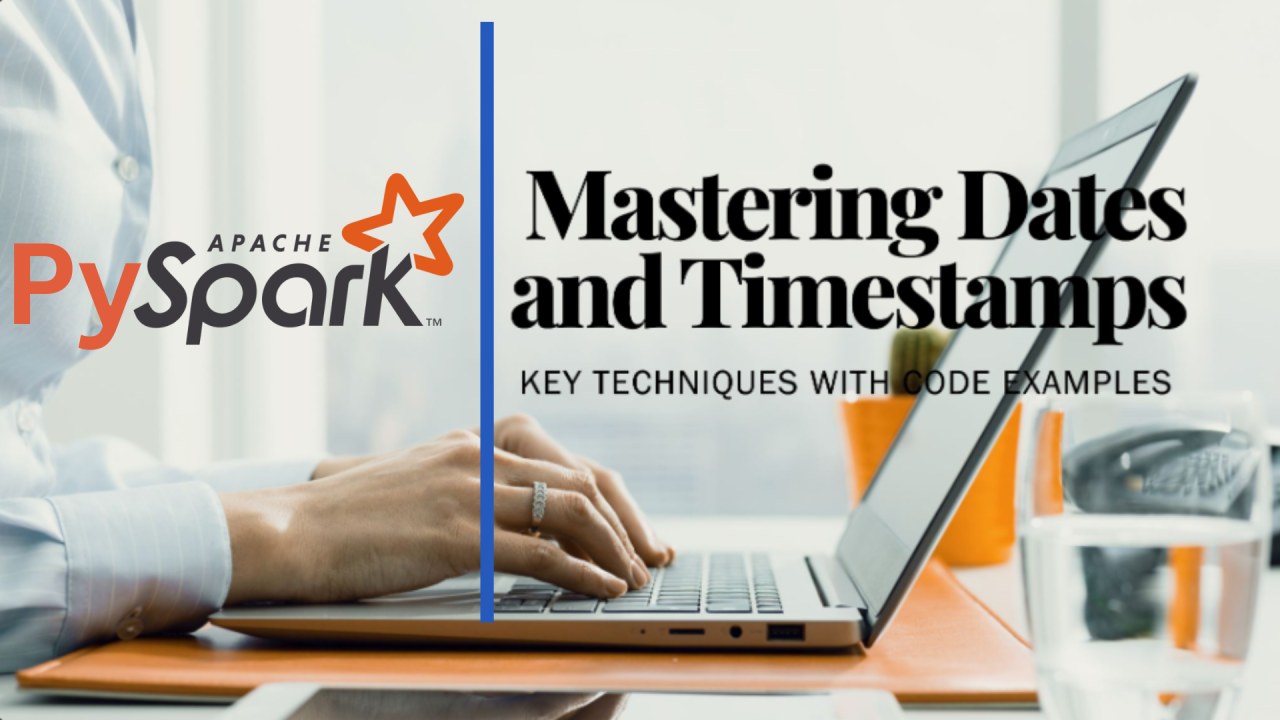 Mastering Date Manipulation in PySpark for Better Data Insig Mastering Date Manipulation in PySpark for Better Data Insig