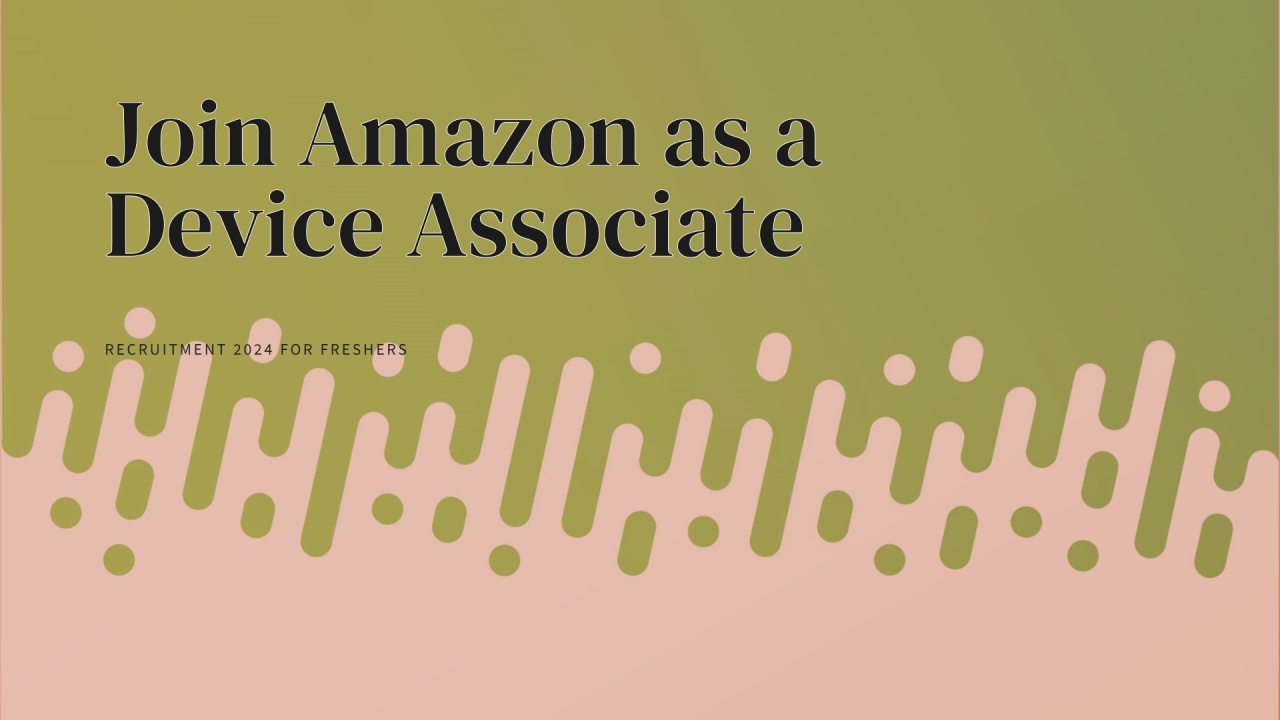 Amazon Recruitment 2024 : Hiring for Freshers as Device Associate ... Amazon Recruitment 2024 : Hiring for Freshers as Device Associate ...