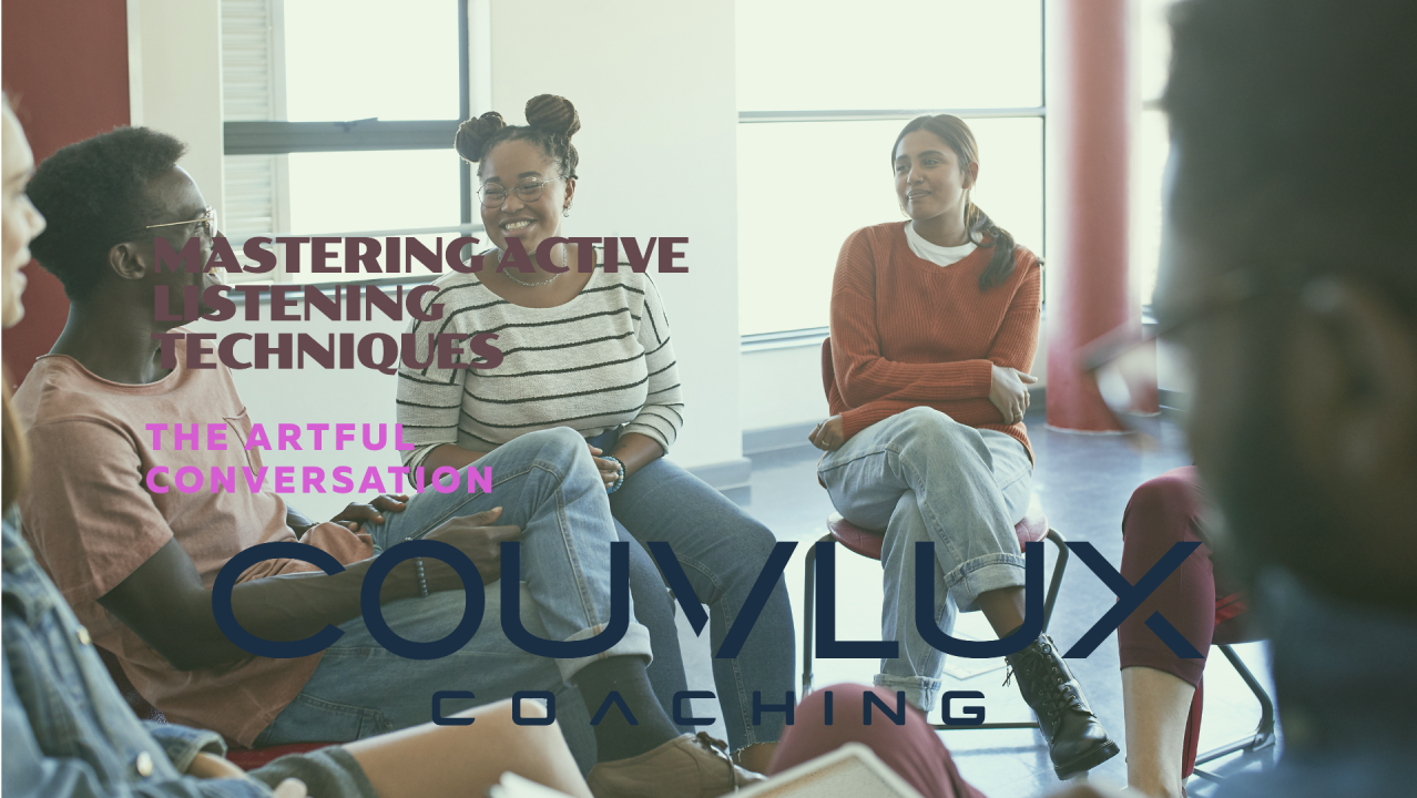 The Artful Conversation: Mastering Active Listening Techniques The Artful Conversation: Mastering Active Listening Techniques