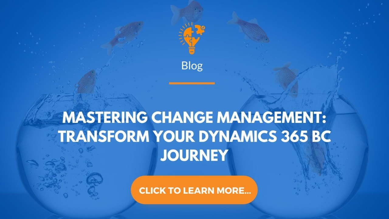 Mastering Change Management in Dynamics 365 Business Central Mastering Change Management in Dynamics 365 Business Central