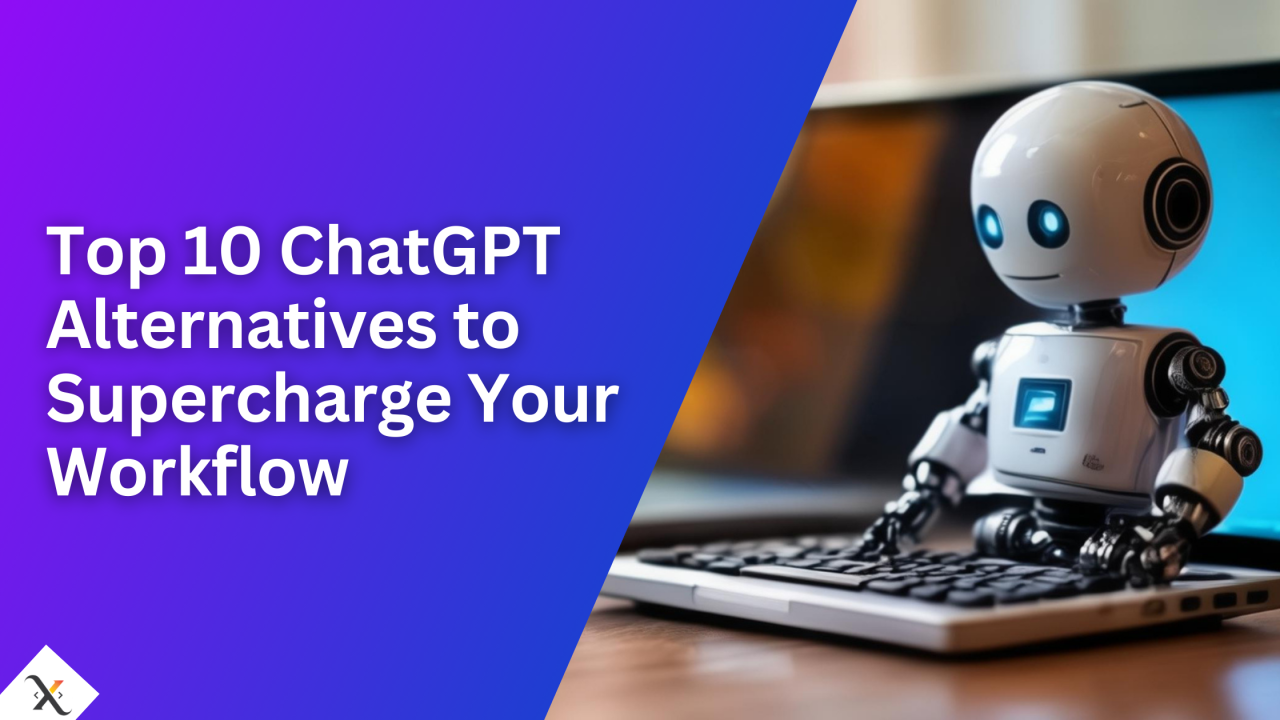 Top 10 ChatGPT Alternatives to Supercharge Your Workflow Top 10 ChatGPT Alternatives to Supercharge Your Workflow