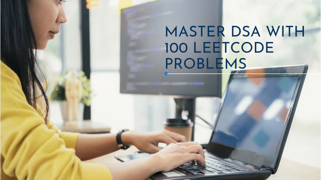 💡 100 LeetCode Problems to Master DSA 🔥 💡 100 LeetCode Problems to Master DSA 🔥