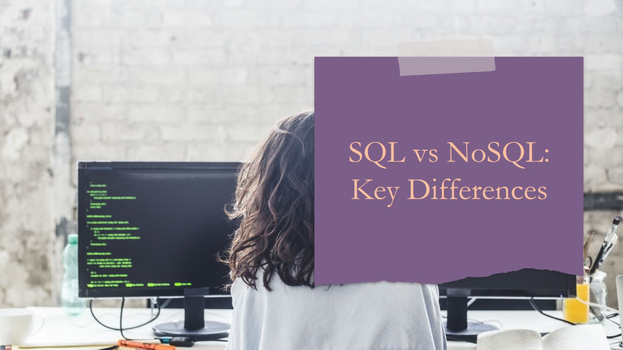 SQL vs NoSQL: Key Differences Explained SQL vs NoSQL: Key Differences Explained