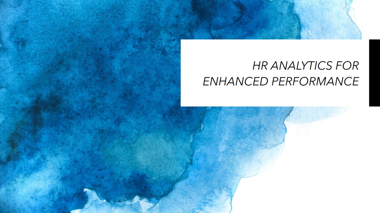 Exploring the Role of HR Analytics in Enhancing Organizational Performance Exploring the Role of HR Analytics in Enhancing Organizational Performance
