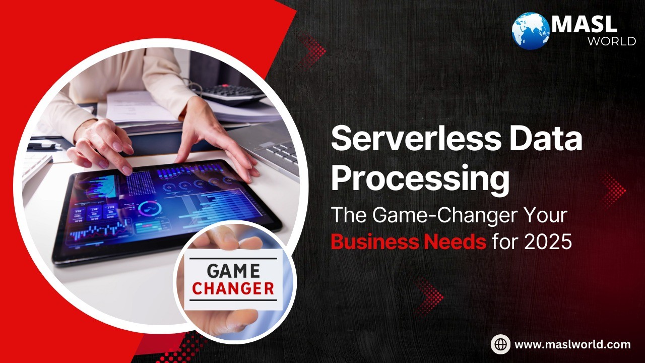 Serverless Data Processing: The Game-Changer Your Business Needs for 2025 Serverless Data Processing: The Game-Changer Your Business Needs for 2025