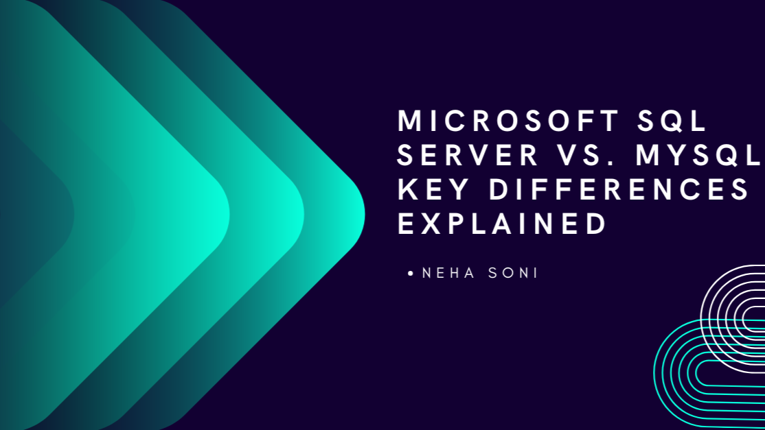 Microsoft SQL Server vs. MySQL: Key Differences Explained Microsoft SQL Server vs. MySQL: Key Differences Explained