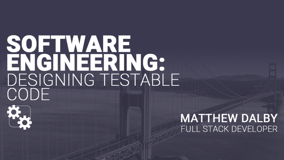 Designing Testable Code Designing Testable Code