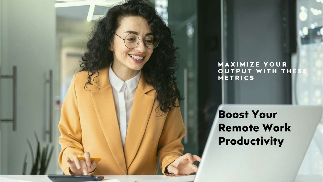 Remote Work Productivity Metrics Remote Work Productivity Metrics