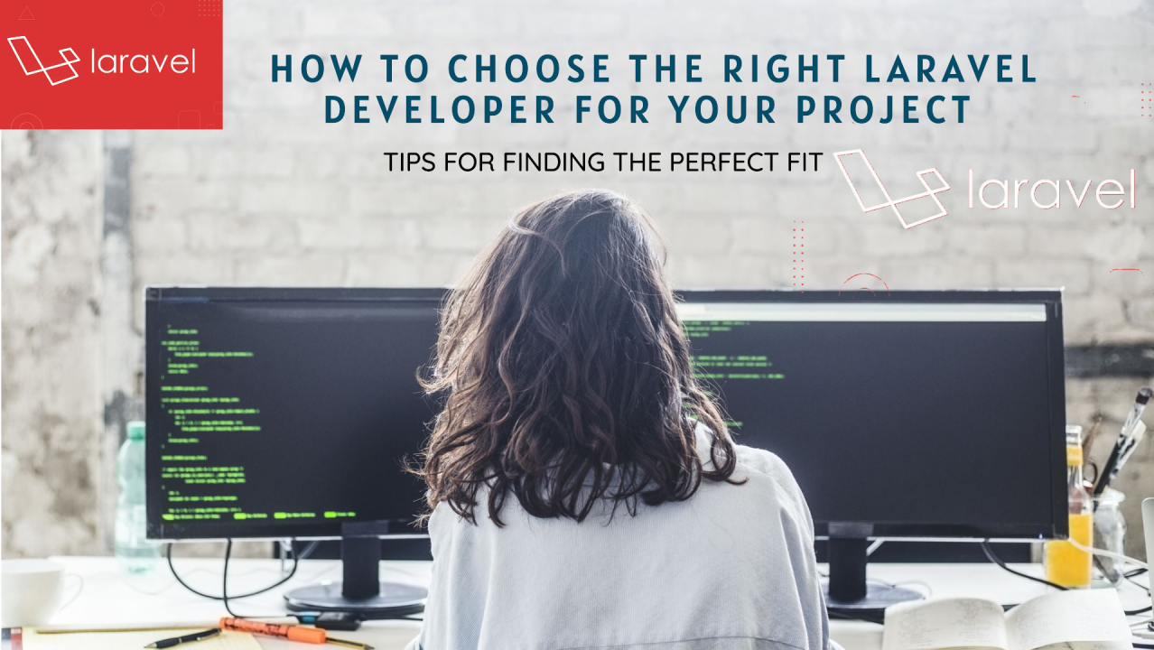 How to Choose the Right Laravel Developer for Your Project How to Choose the Right Laravel Developer for Your Project