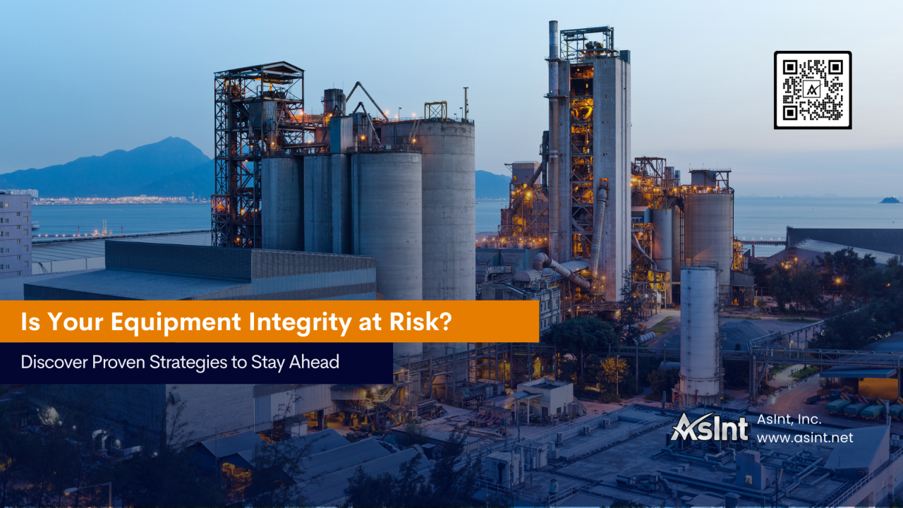 Optimizing Equipment Integrity through Effective Risk Management ... Optimizing Equipment Integrity through Effective Risk Management ...
