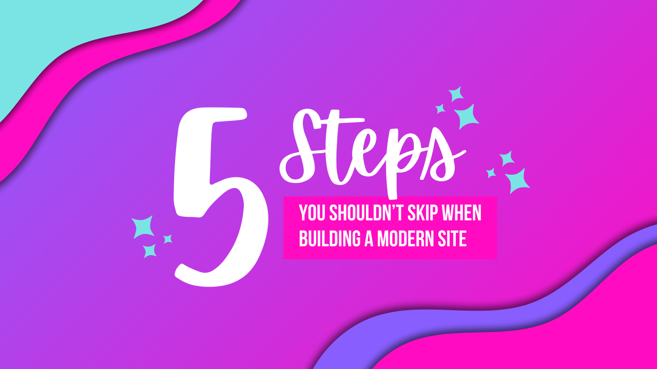 5 Steps You Shouldn't Skip When Building a Modern SharePoint Site 5 Steps You Shouldn't Skip When Building a Modern SharePoint Site