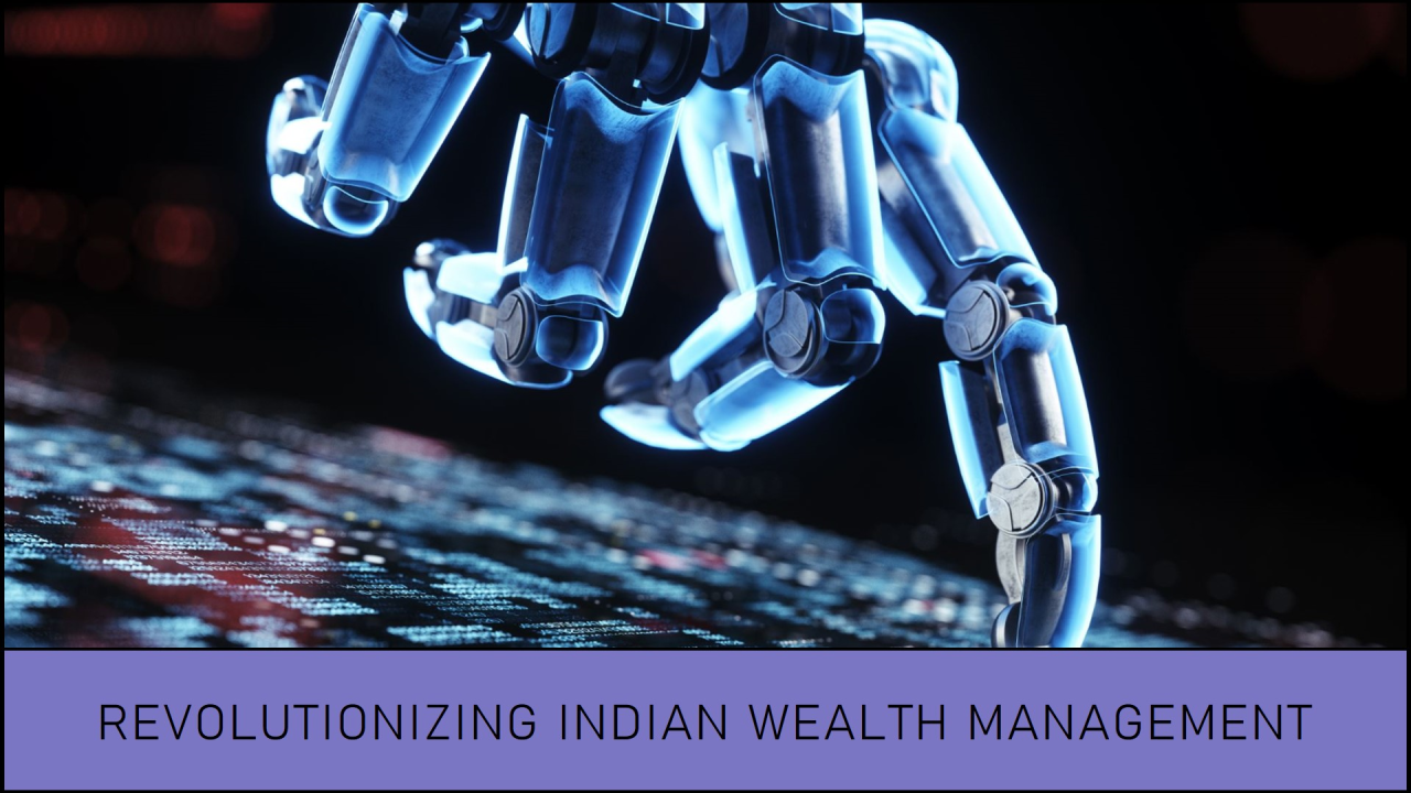Robo-Advisers in Indian Wealth Management Robo-Advisers in Indian Wealth Management
