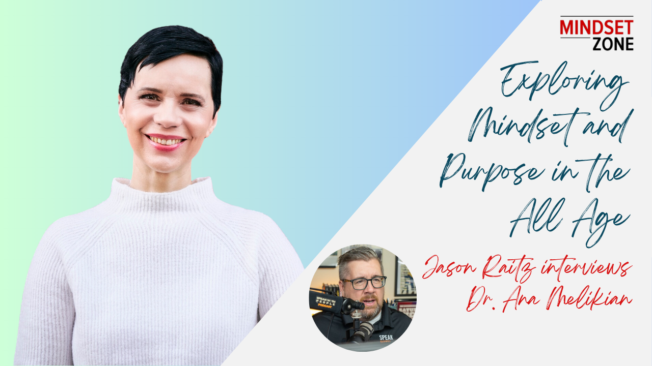 Exploring Mindset and Purpose in the All Age – Jason Raitz interviews ... Exploring Mindset and Purpose in the All Age – Jason Raitz interviews ...