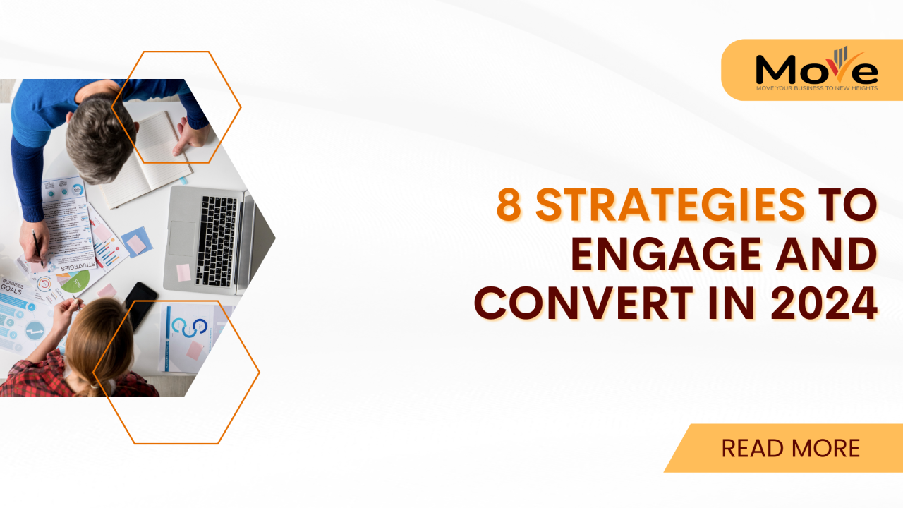8 Strategies to Engage and Convert in 2024 8 Strategies to Engage and Convert in 2024