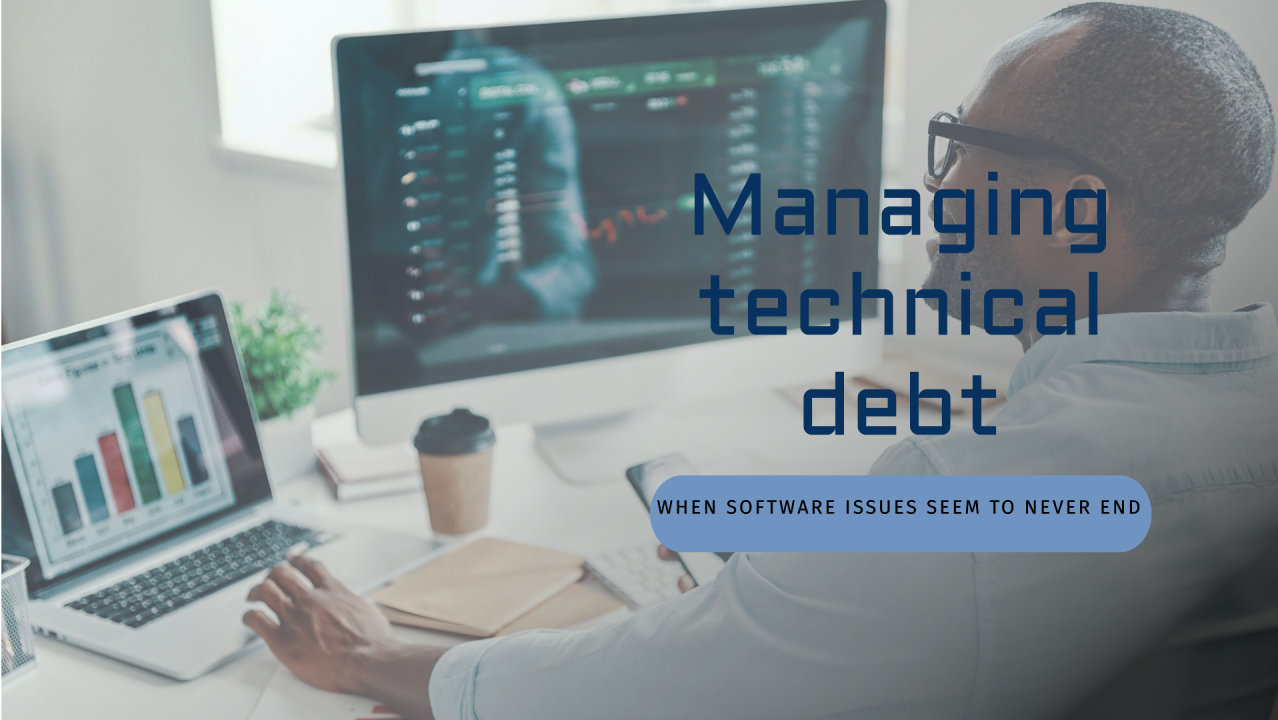 Managing technical debt Managing technical debt