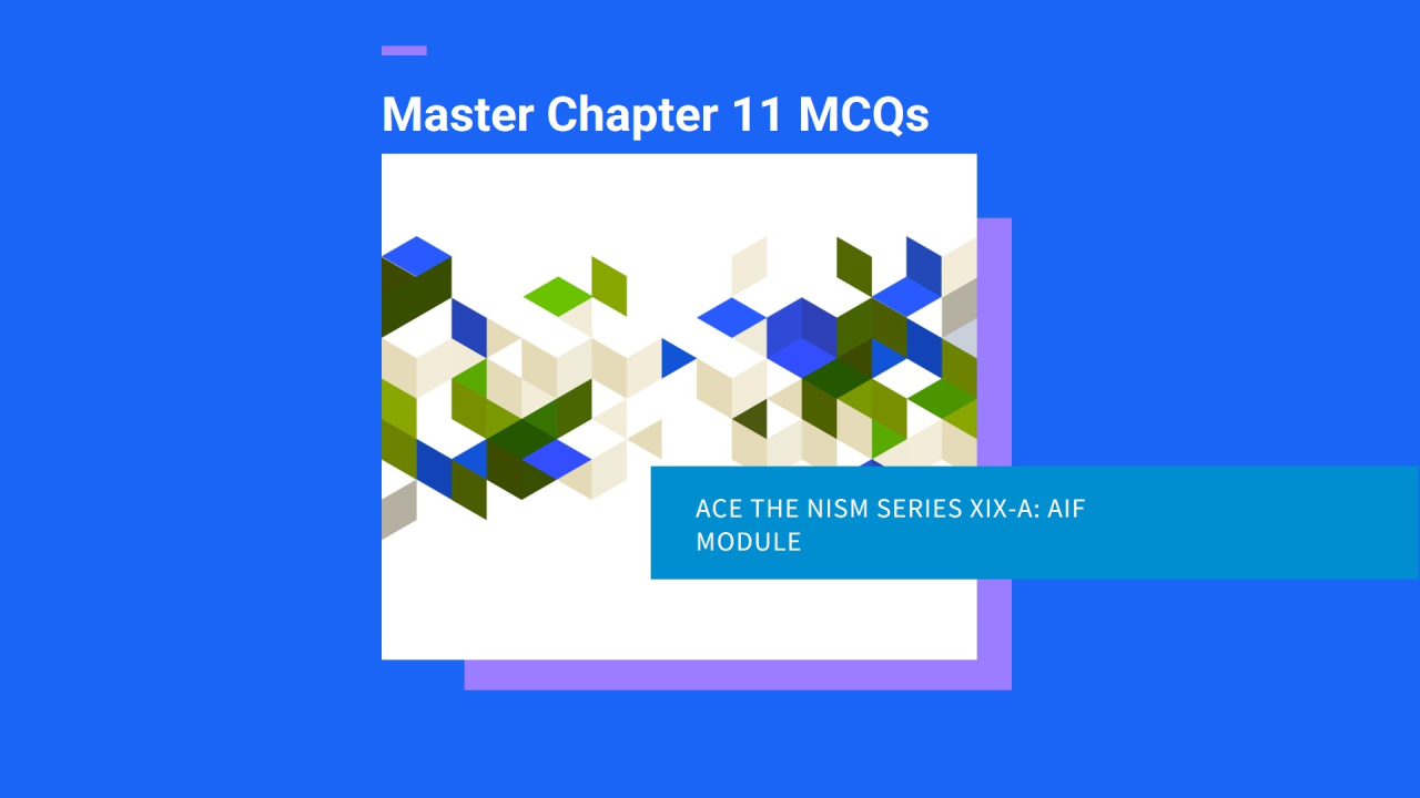 Solved multiple-choice questions (MCQs) based on Chapter 11 of the NISM ... Solved multiple-choice questions (MCQs) based on Chapter 11 of the NISM ...