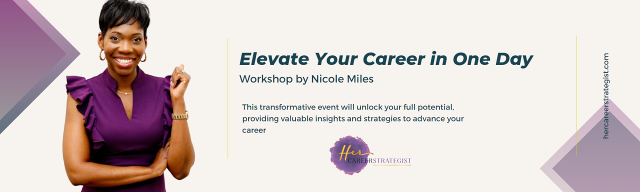 Elevate Your Career in One Workshop: Unlocking Your Full Potential Elevate Your Career in One Workshop: Unlocking Your Full Potential