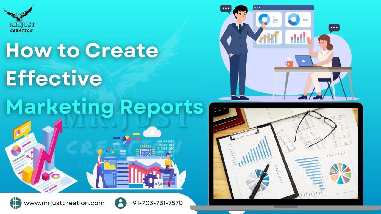 How to Create Effective Marketing Reports How to Create Effective Marketing Reports