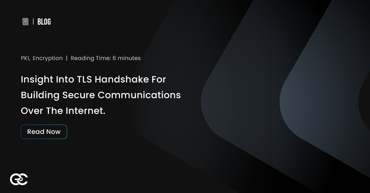 Insight Into TLS Handshake For Building Secure Communications Over The ... Insight Into TLS Handshake For Building Secure Communications Over The ...