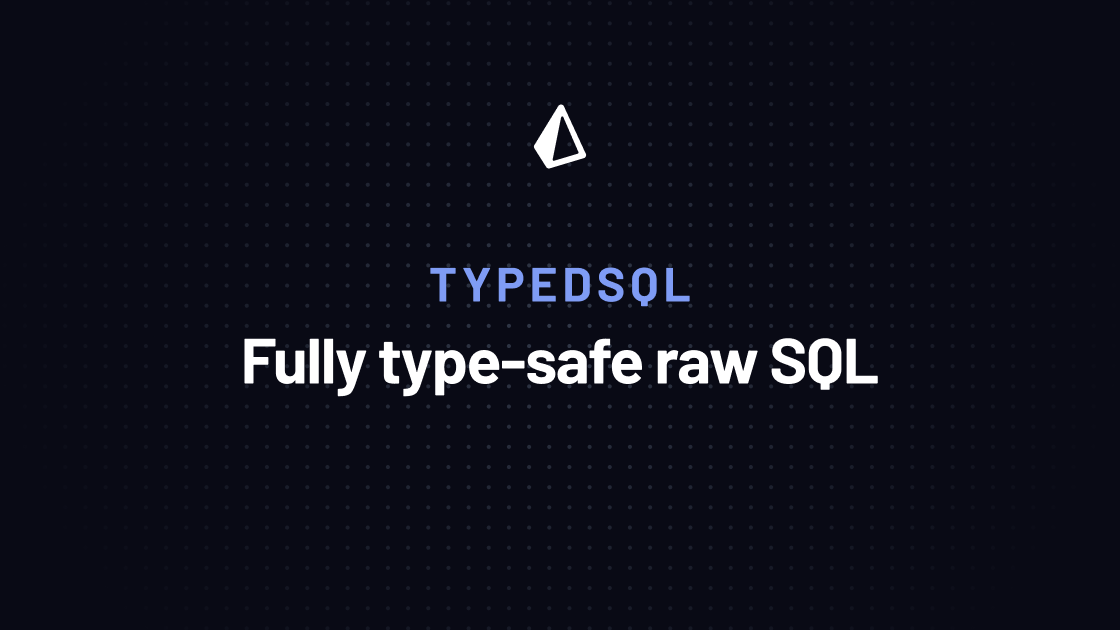 TypedSQL in Prisma ORM: Making Raw SQL Queries Type-Safe and Developer ... TypedSQL in Prisma ORM: Making Raw SQL Queries Type-Safe and Developer ...