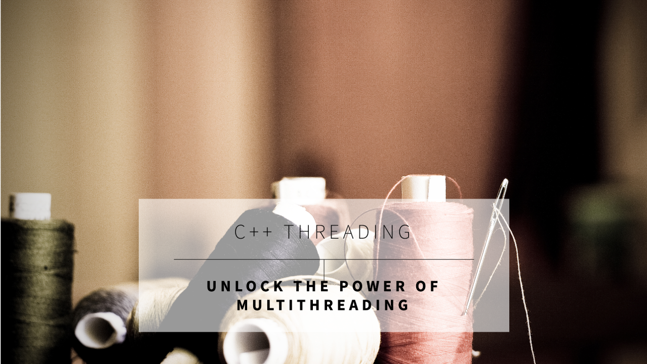 C++ Threading Basic C++ Threading Basic