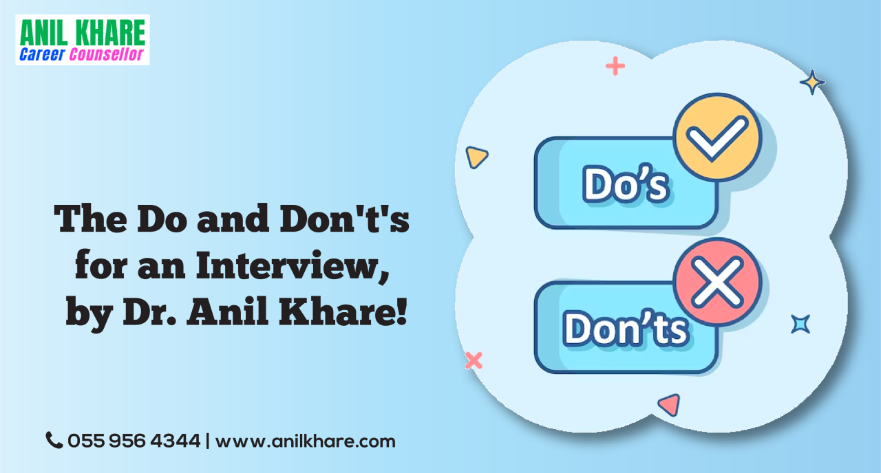 The Do's and Don'ts for an Interview: Insights from Dr. Anil Khare! The Do's and Don'ts for an Interview: Insights from Dr. Anil Khare!