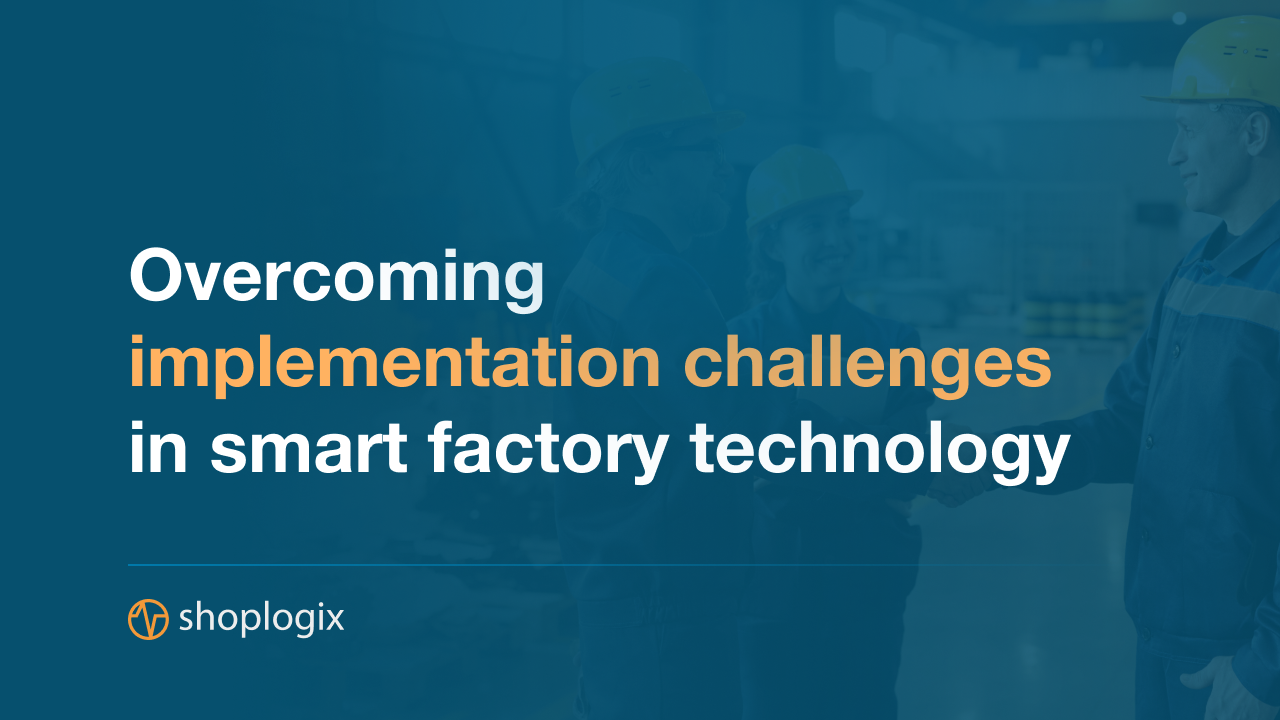 Overcoming implementation challenges in smart factory technology Overcoming implementation challenges in smart factory technology