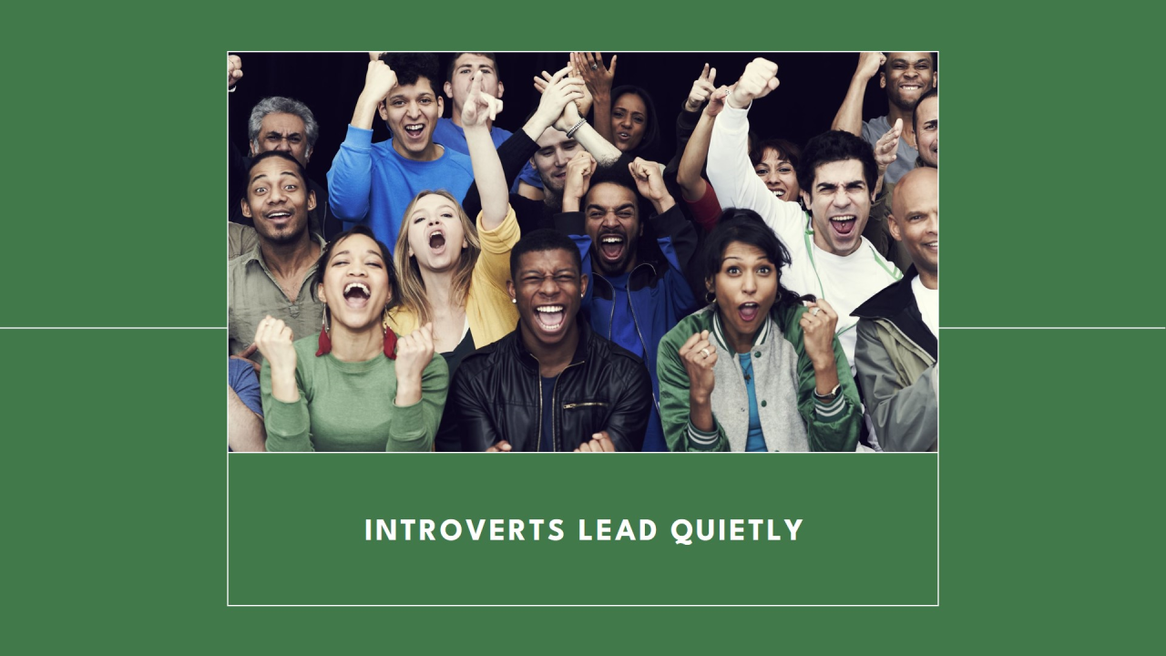 Why Introverts Make Exceptional Leaders Why Introverts Make Exceptional Leaders