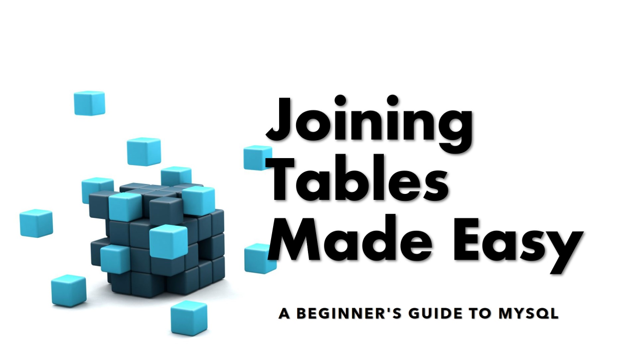 Joining tables in MySQL Joining tables in MySQL