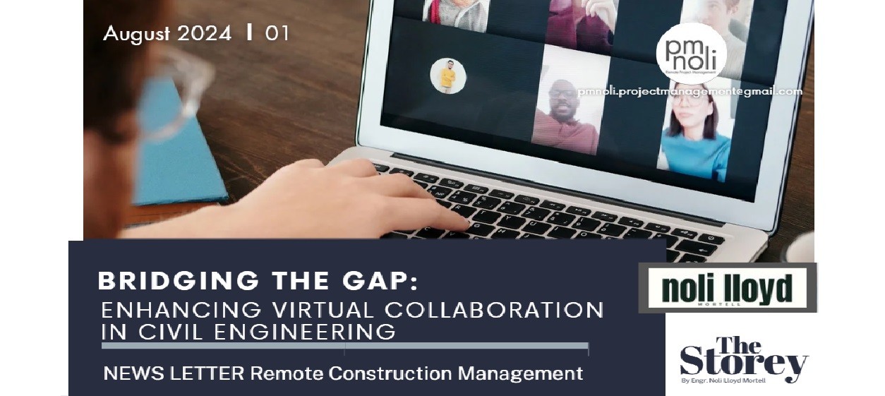 Bridging the Gap: Enhancing Virtual Collaboration in Civil Engineering Bridging the Gap: Enhancing Virtual Collaboration in Civil Engineering