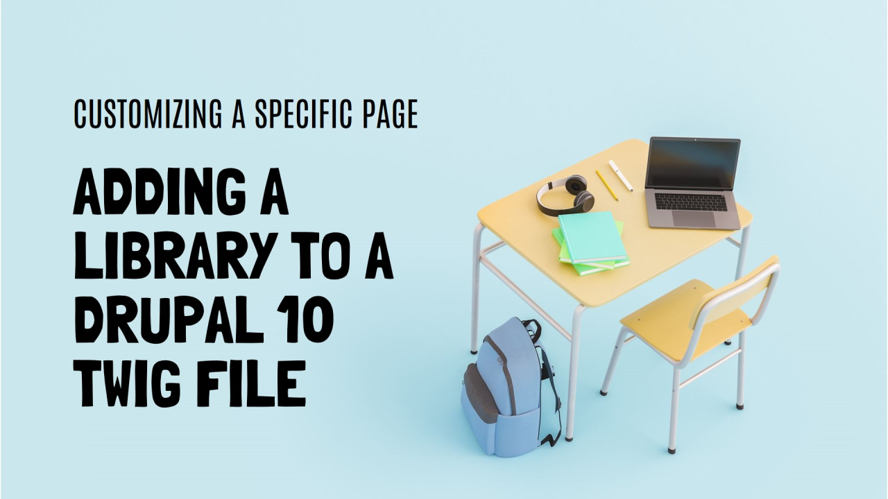 How can we add a library to twig file for a specific page in drupal 10 How can we add a library to twig file for a specific page in drupal 10