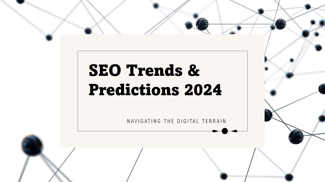 SEO Trends and Predictions for 2024 SEO Trends and Predictions for 2024