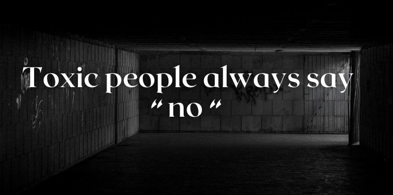 TOXIC PEOPLE ALWAYS SAY TOXIC PEOPLE ALWAYS SAY