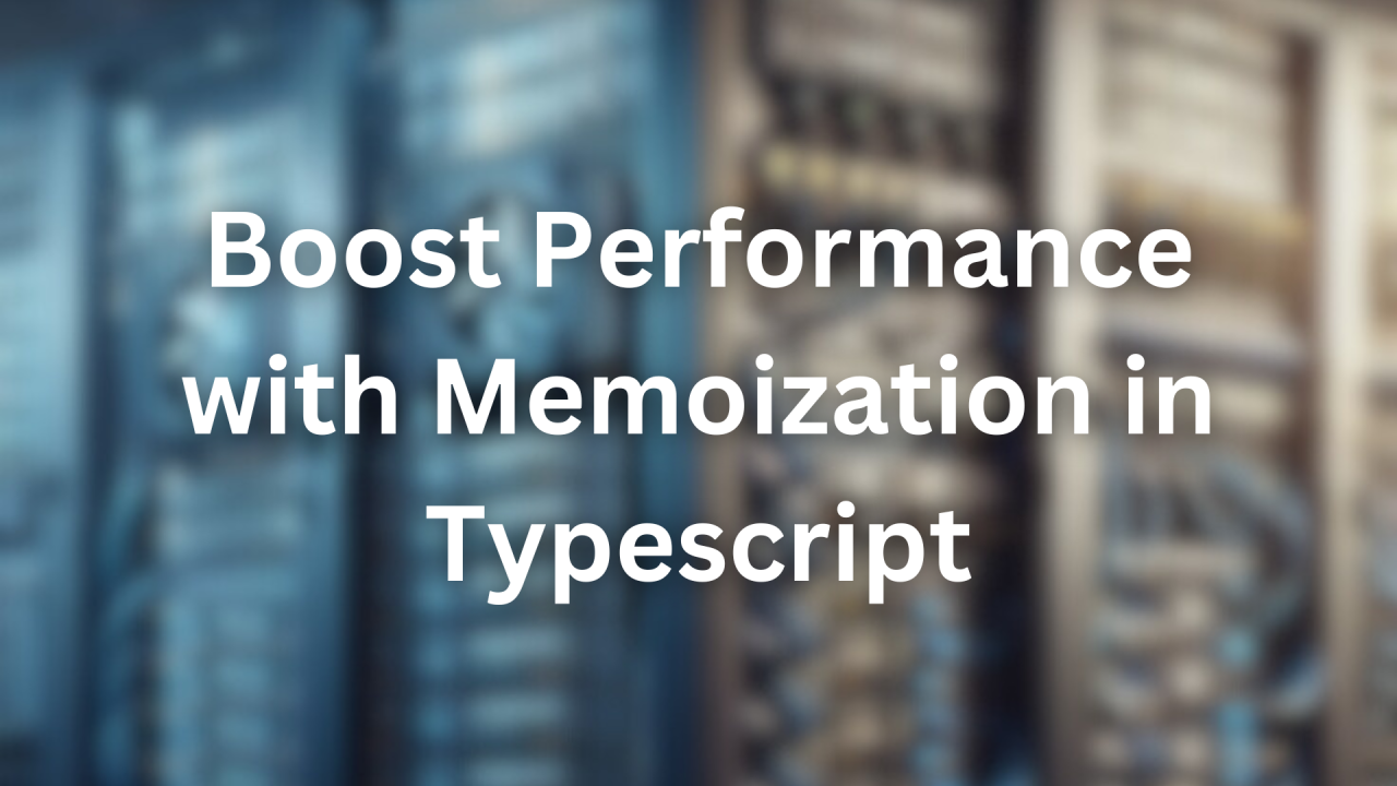 Boost Performance with Memoization Boost Performance with Memoization