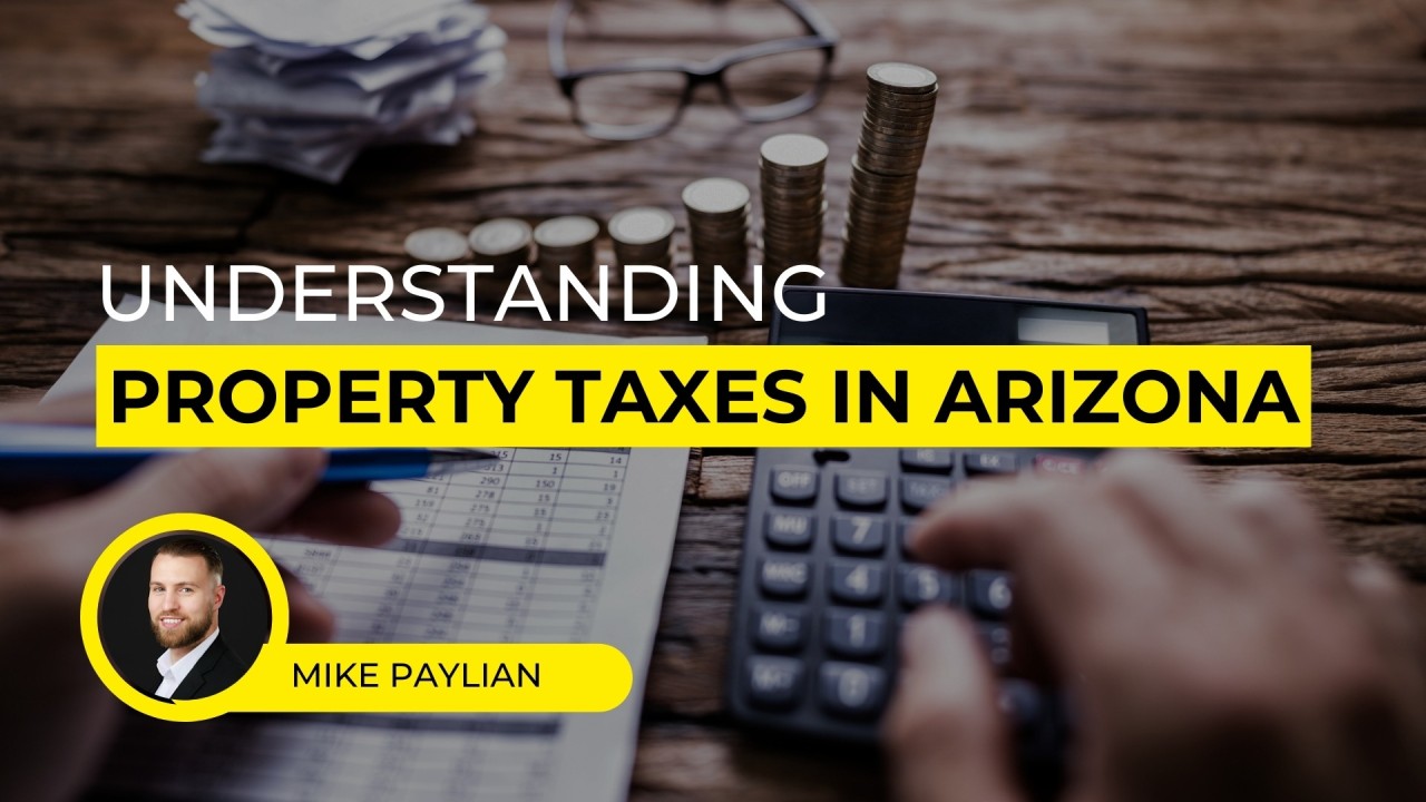 Understanding Property Taxes in Arizona Understanding Property Taxes in Arizona