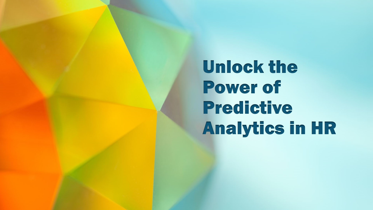 Predictive Analytics in HR Predictive Analytics in HR