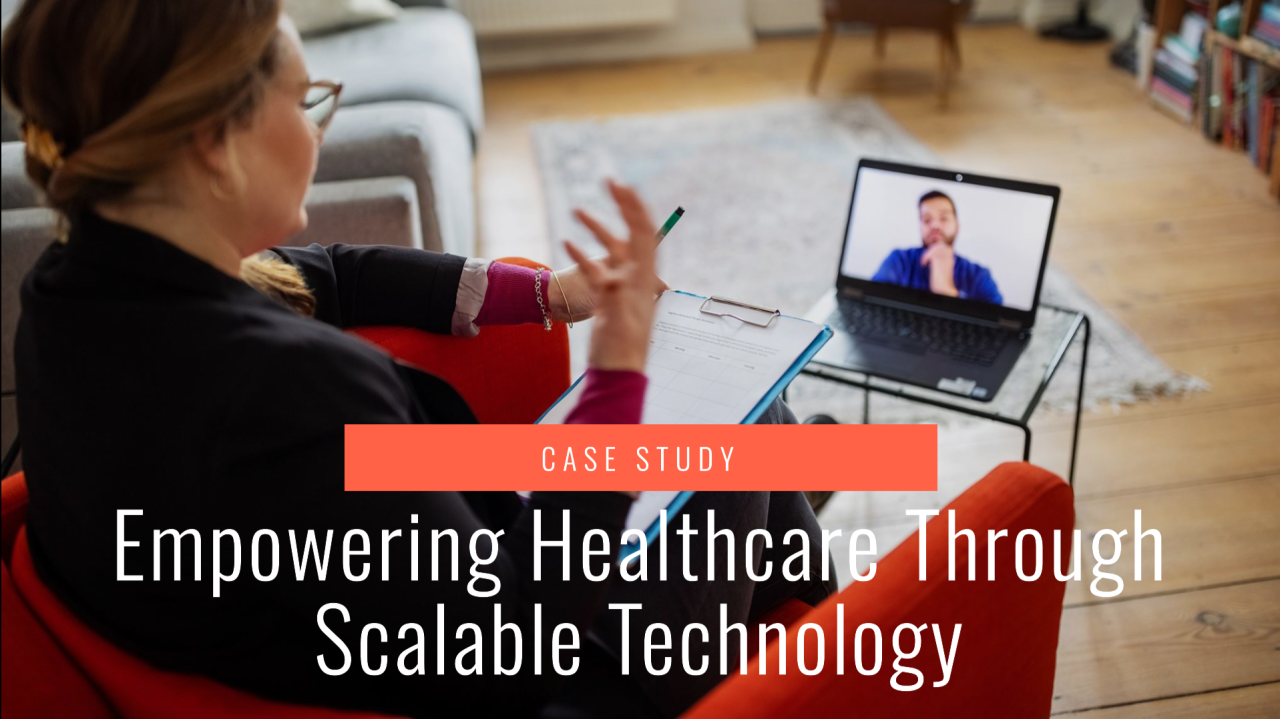 Case Study: Empowering Healthcare Through Scalable Technology | Pulkit Goel Case Study: Empowering Healthcare Through Scalable Technology | Pulkit Goel