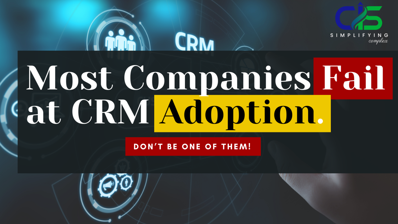 Why CRM Adoption Fails? Why CRM Adoption Fails?