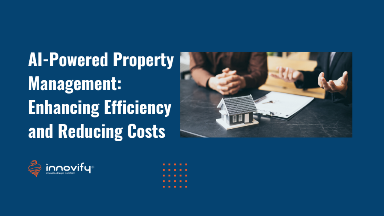 AI-Powered Property Management: Enhancing Efficiency and Reducing Costs AI-Powered Property Management: Enhancing Efficiency and Reducing Costs