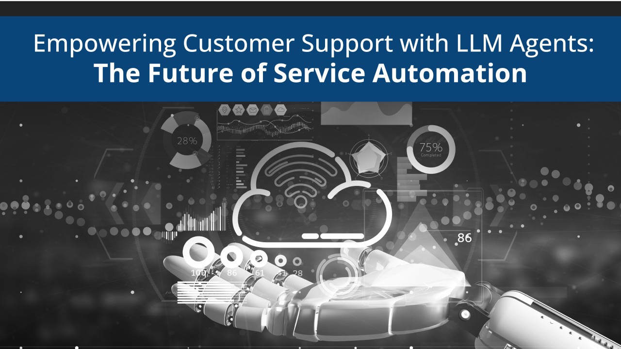 Empowering Customer Support with LLM Agents: The Future of Service ... Empowering Customer Support with LLM Agents: The Future of Service ...