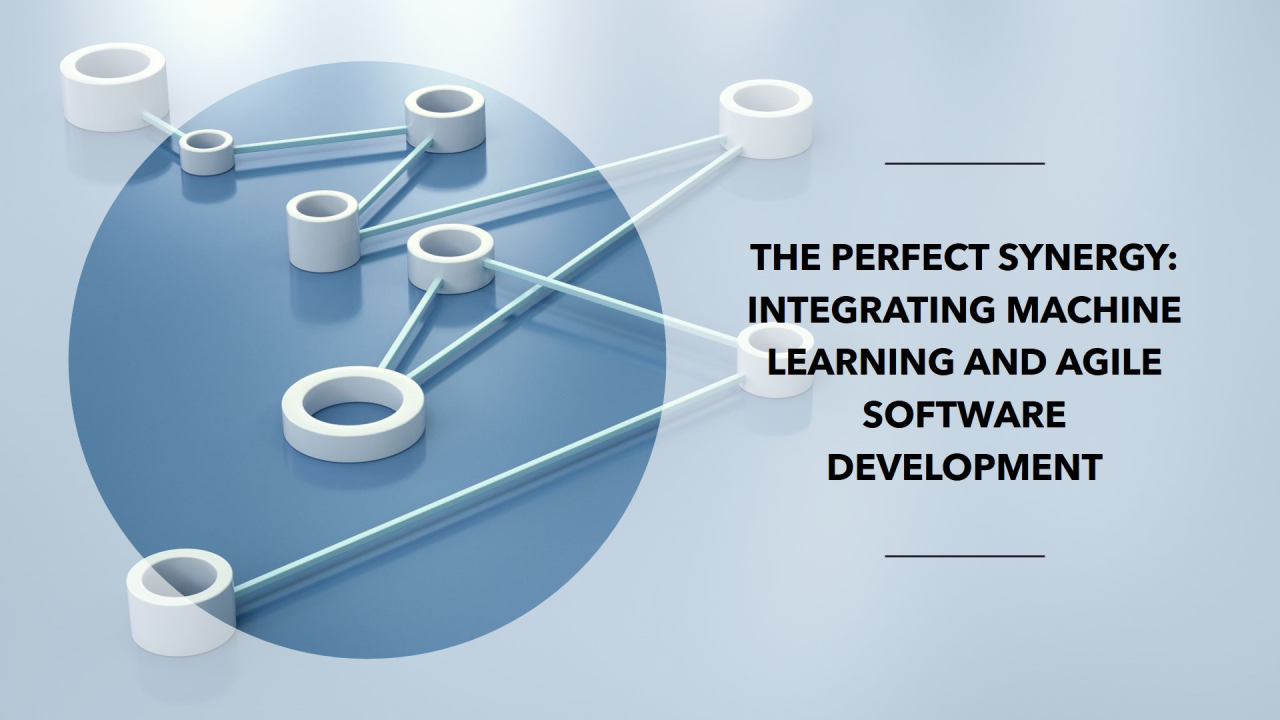 Integrating Machine Learning with Agile Software Development: A Perfect ... Integrating Machine Learning with Agile Software Development: A Perfect ...