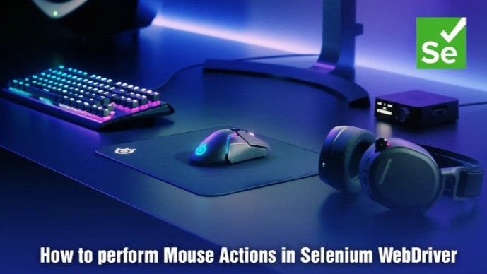 Interview #95: Selenium: How to perform mouse and keyboard actions? Interview #95: Selenium: How to perform mouse and keyboard actions?