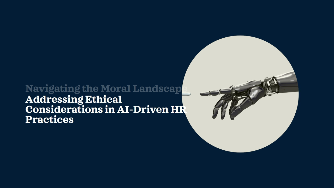 Ethics and AI in HR: Navigating the Moral Landscape - Addressing ... Ethics and AI in HR: Navigating the Moral Landscape - Addressing ...